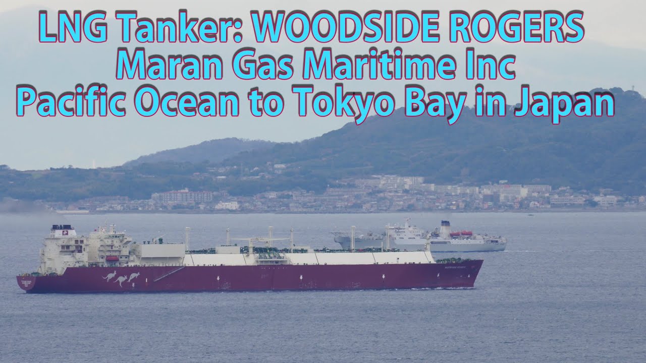 LNG Tanker: WOODSIDE ROGERS (Maran Gas Maritime Inc) Pacific Ocean to ...