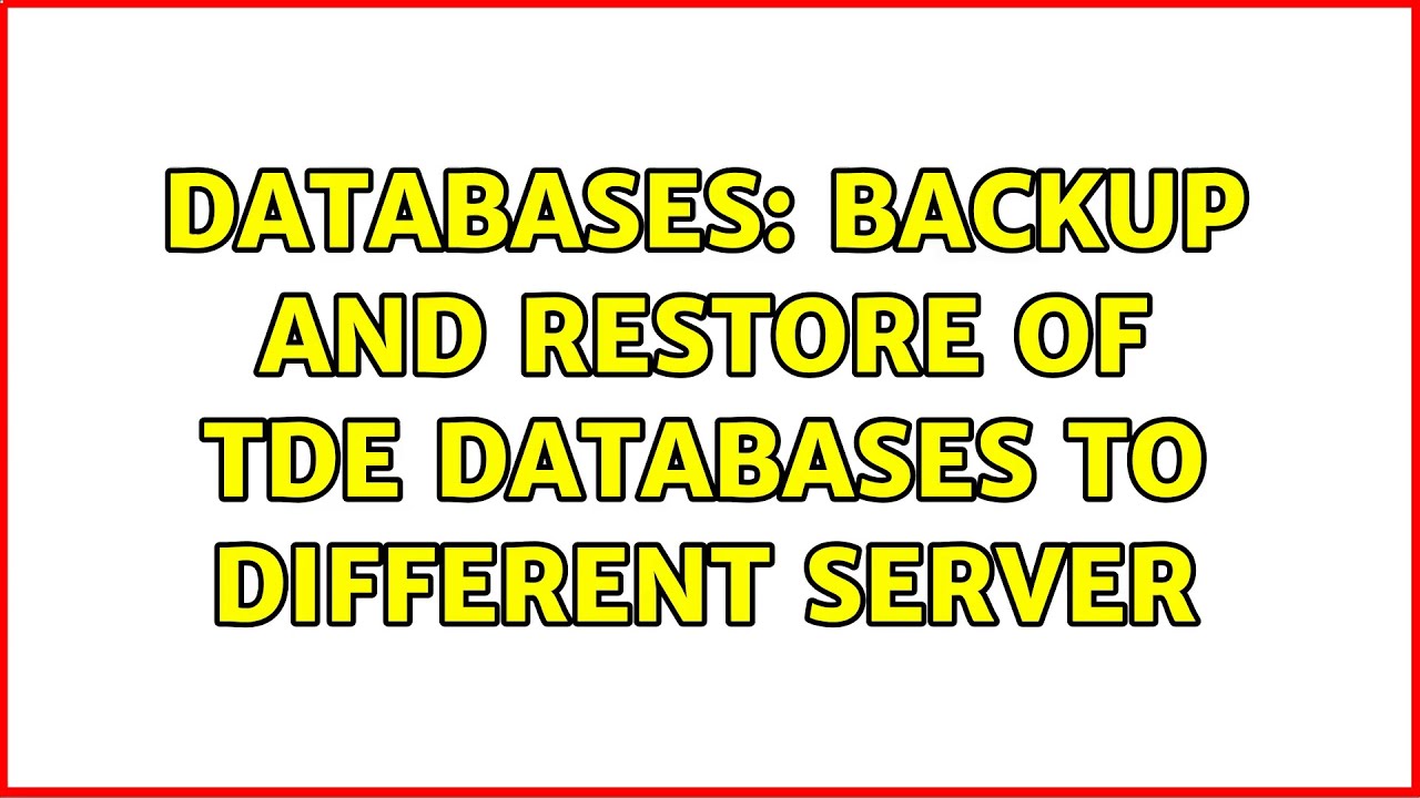 Databases: Backup and restore of TDE Databases to different server (2 ...