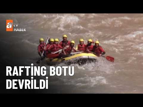 Rafting sırasında bot devrildi - atv Haber 11 Mayıs 2026