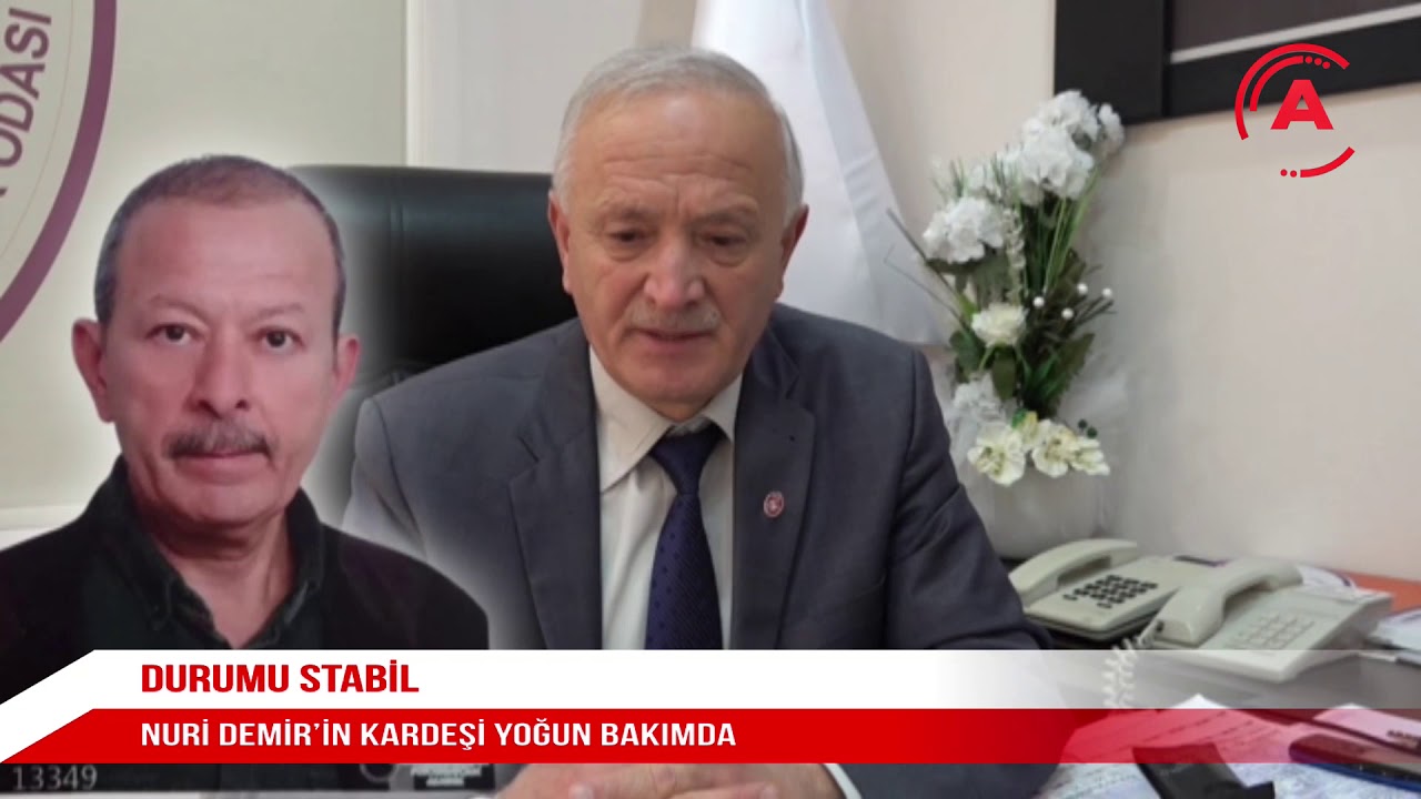 NURİ DEMİR’İN KARDEŞİ YOĞUN BAKIMDA - YouTube