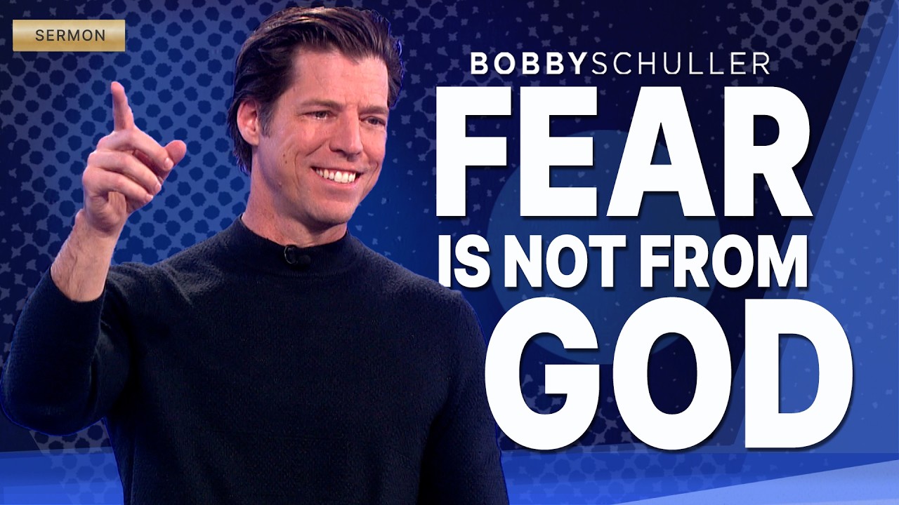 Fear Is Not From God - Bobby Schuller Sermons - YouTube