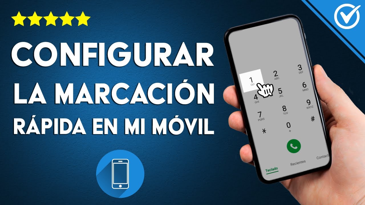 ¿Cómo configurar la MARCACIÓN RÁPIDA en un teléfono móvil? - Ahorra ...