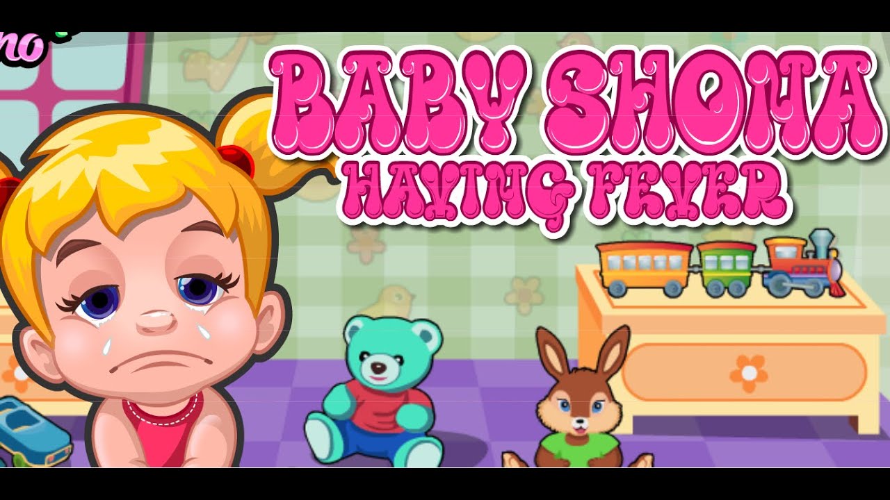 Baby Shona Having Fever Baby Game for Little Kids - YouTube