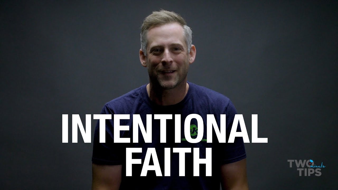 Intentional Faith | TWO MINUTE TIPS - YouTube