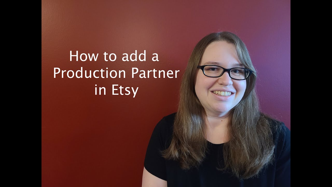 Adding a Production Partner to Etsy - YouTube