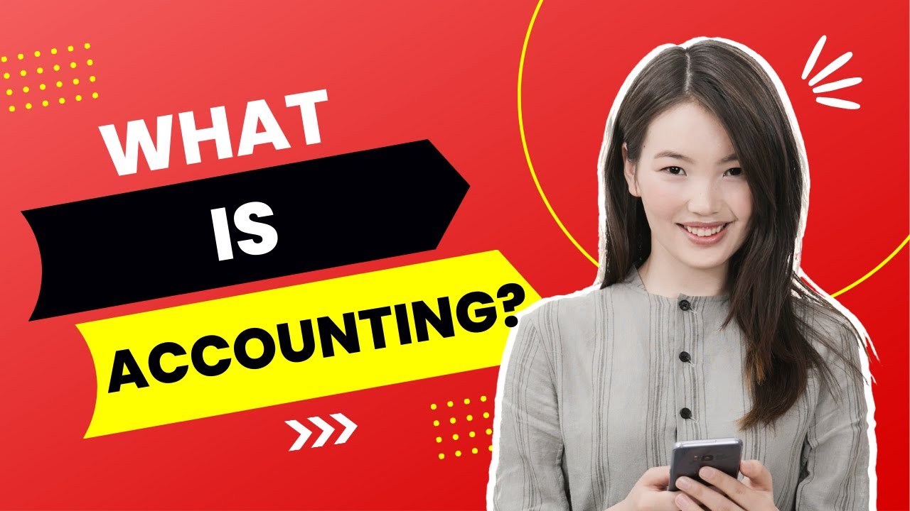 What is Accounting? | Definition, or Meaning of Accounting - YouTube