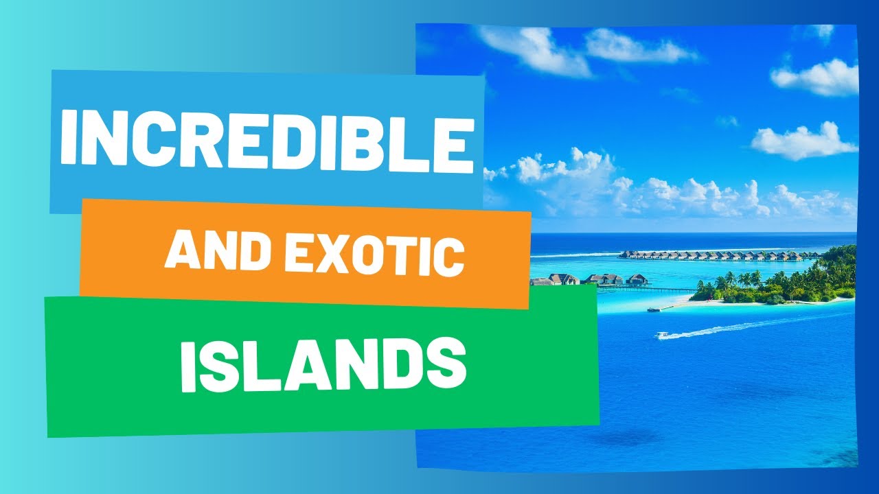 8 Exotic Islands You Won’t Believe Actually Exist 🌴 | Ultimate Travel ...