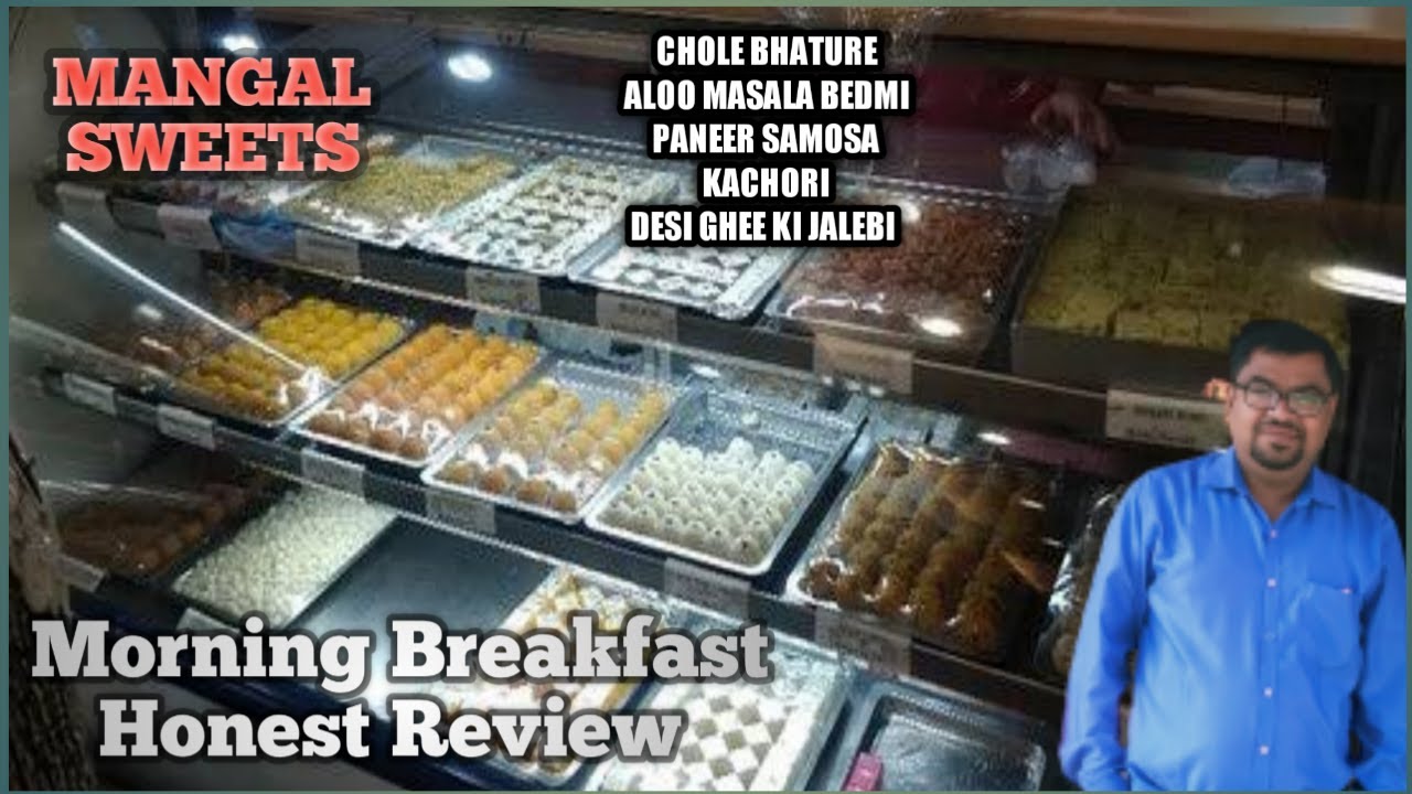 MANGAL SWEETS | MORNING BREAKFAST ; WORTH IT? | HONEST REVIEW ...