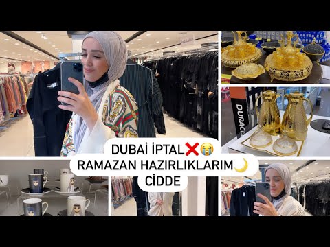 DUBAİ İPTAL😭😡‼️CİDDE’de İLK RAMAZAN HAZIRLIKLARIM🥰İLK HEYECAN