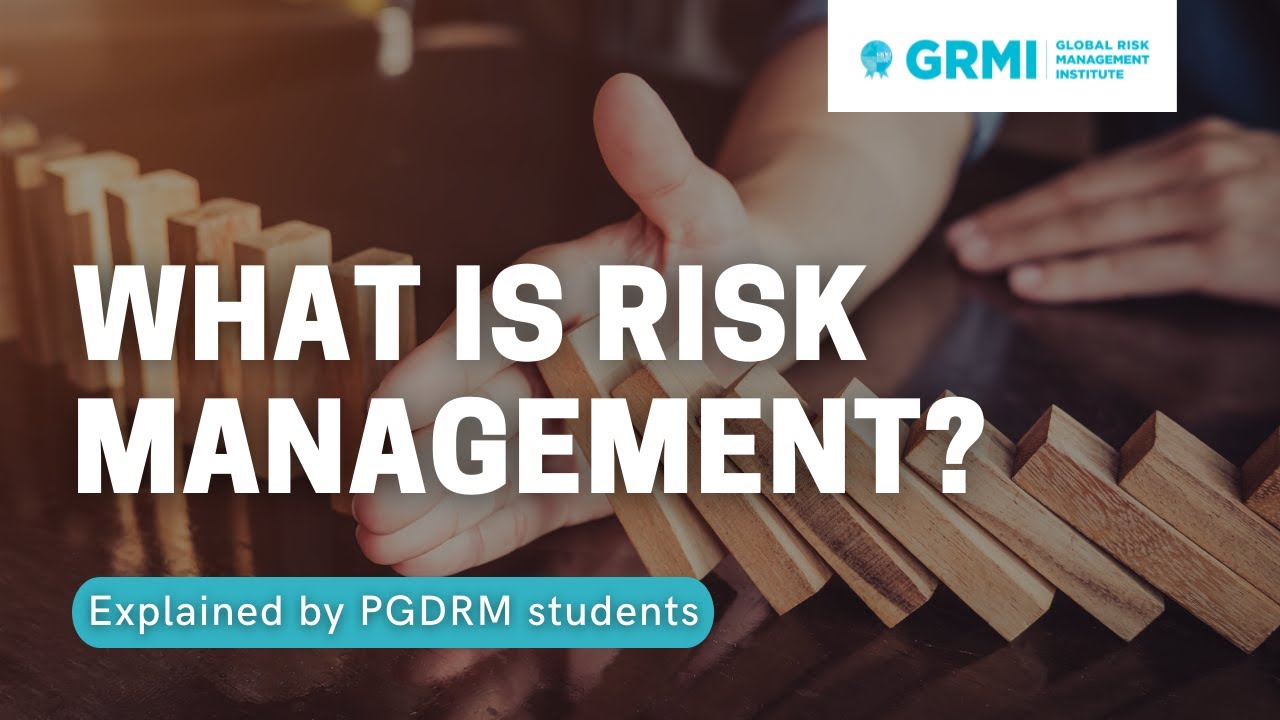 What is Risk Management | Explained by PGDRM Students | Global Risk ...