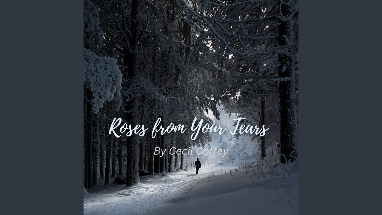 Roses from Your Tears - YouTube