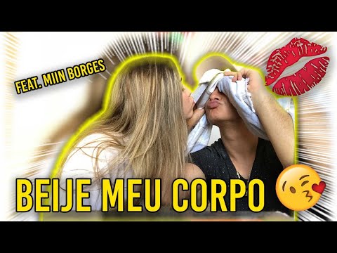 BEIJE MEU CORPO ?! Feat. Miin Borges