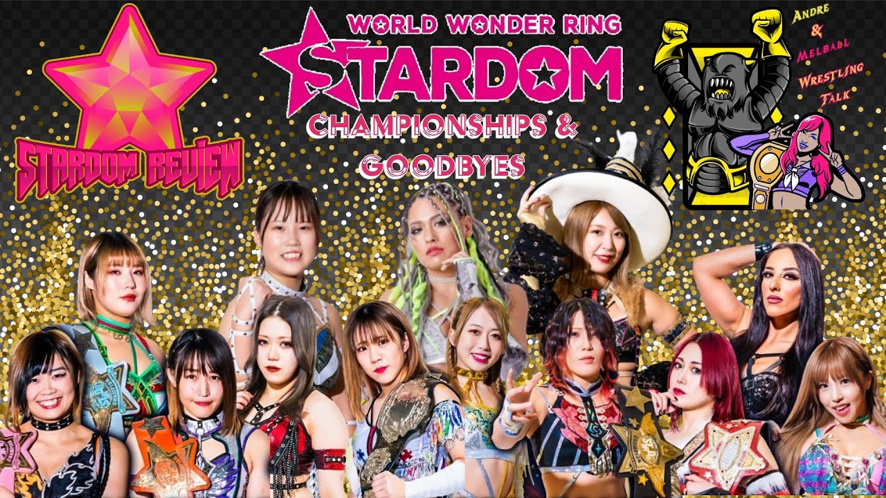 Stardom Review - Championships & Goodbyes - YouTube
