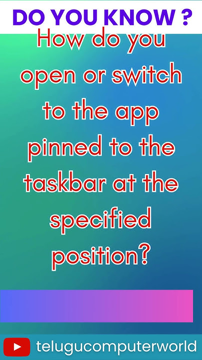 How do you open or switch to the app pinned to the taskbar at the specified position - YouTube