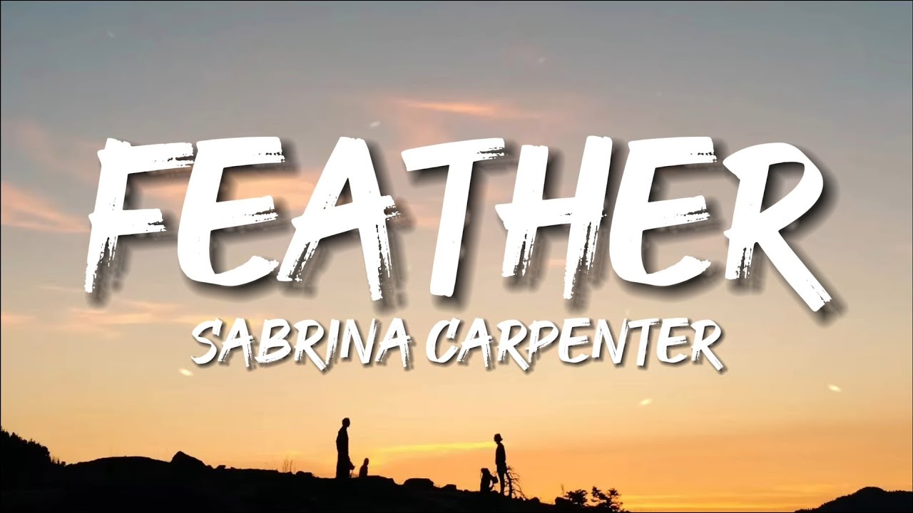 Sabrina Carpenter - Feather (Lyrics) Sped Up - YouTube