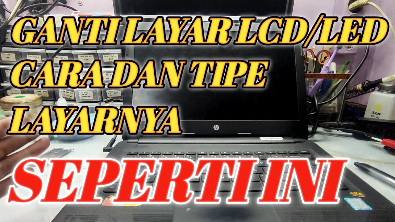 Tutorial Servis Laptop | Cara Mengganti layar LCD Laptop HP 240 G5 - YouTube