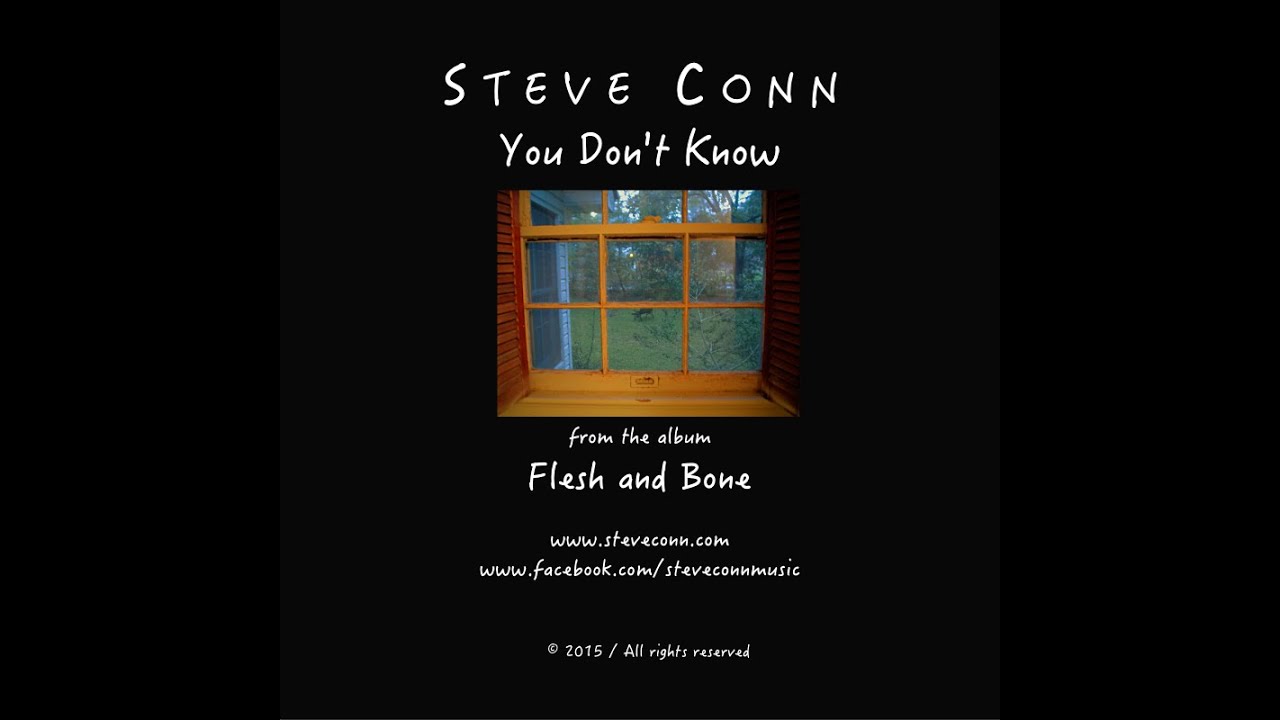STEVE CONN • You Don't Know - YouTube