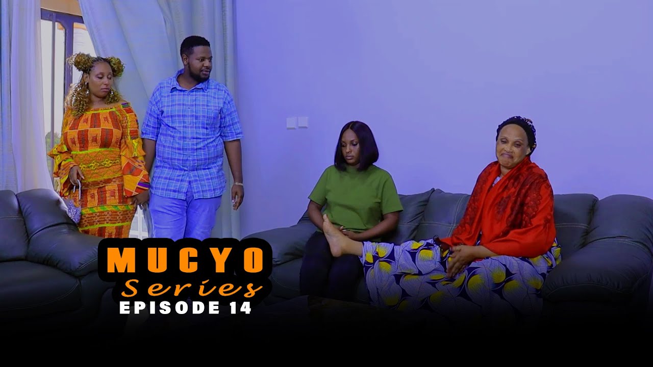MUCYO SERIES EP 14 ASABWE KURONGORA UMWANA ARERA BIRAVAMO? #money # ...
