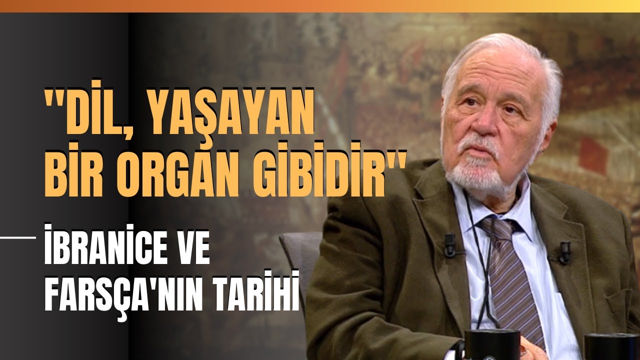 "Dil Yaşayan Bir Organ Gibidir" İbranice Ve Farsça'nın Tarihi... - YouTube