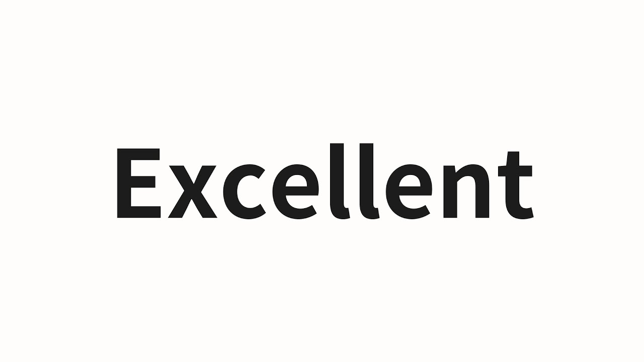 How to pronounce Excellent | Excellent (Excellent in Chinese) - YouTube