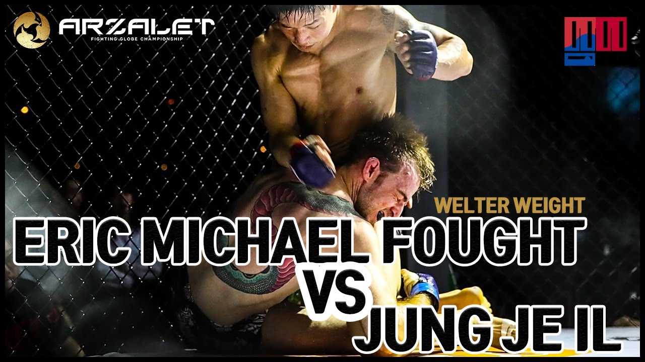 ARZALET.3 ERIC MICHAEL FOUGHT VS JUNG JE IL | 아잘렛3 에릭 마이클 포트 vs 정제일 웰터급 ...