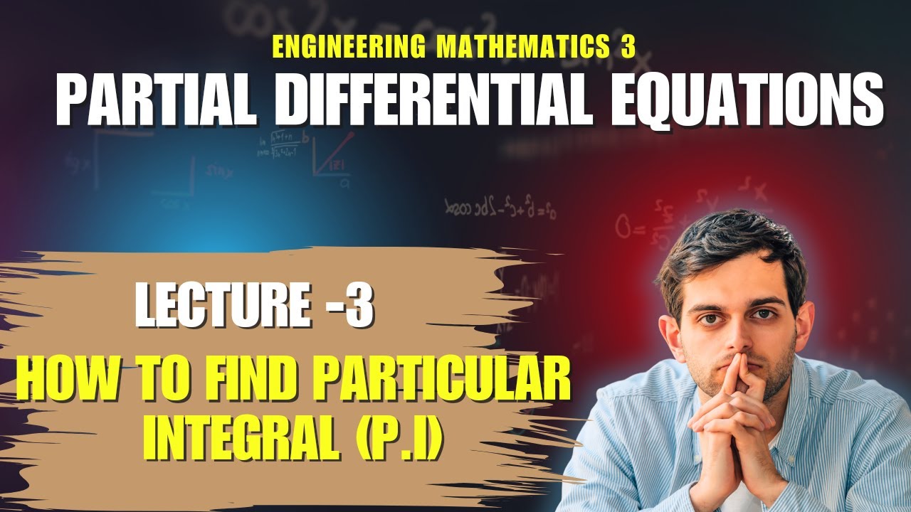 Engineering Mathematics 3 unit-1, P.D.E, L-3, Particular integral ...