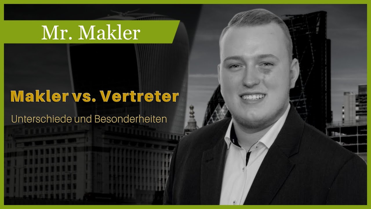Makler vs. Vertreter | Unterschiede & Besonderheiten | Mr. Makler - YouTube