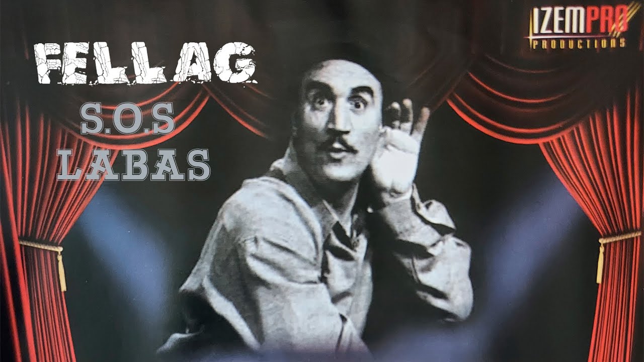 FELLAG - SOS Labas - SPECTACLE COMPLET - YouTube