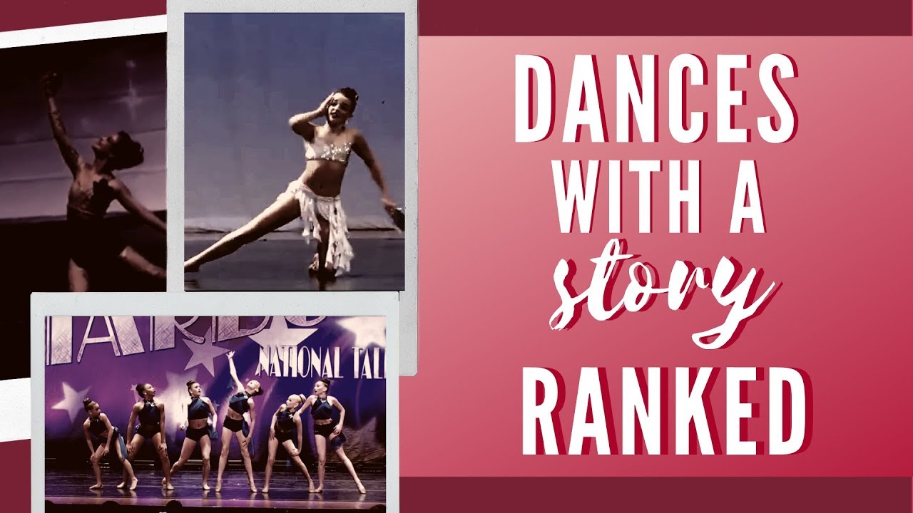 Dances With A Story Ranked | Dance Moms - YouTube