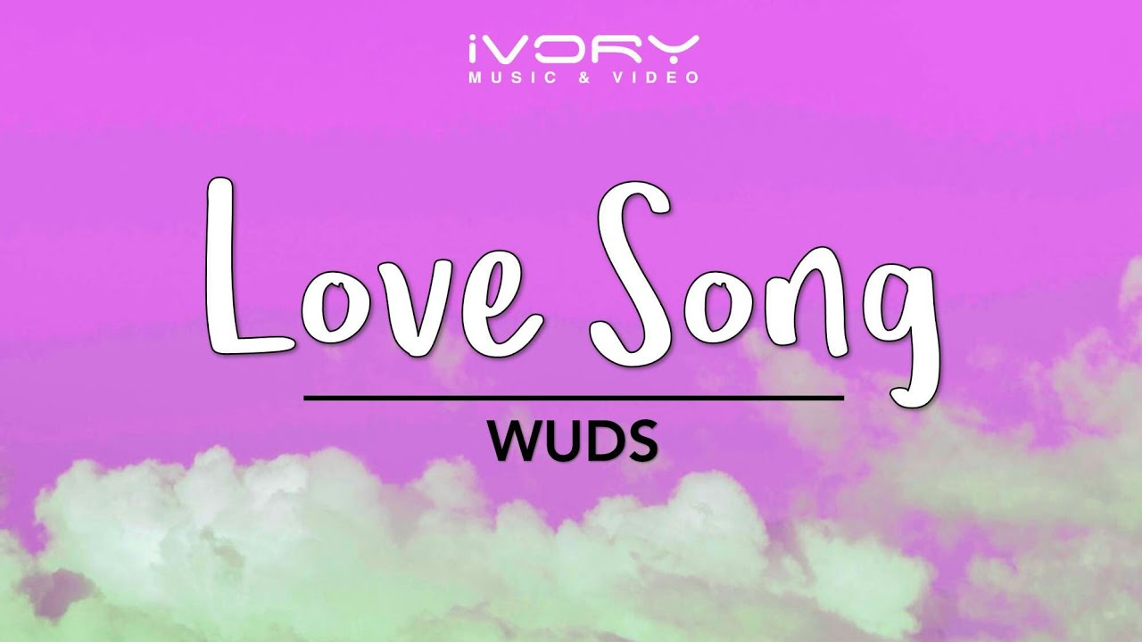 Wuds - Love Song (Official Lyric Video) - YouTube Music