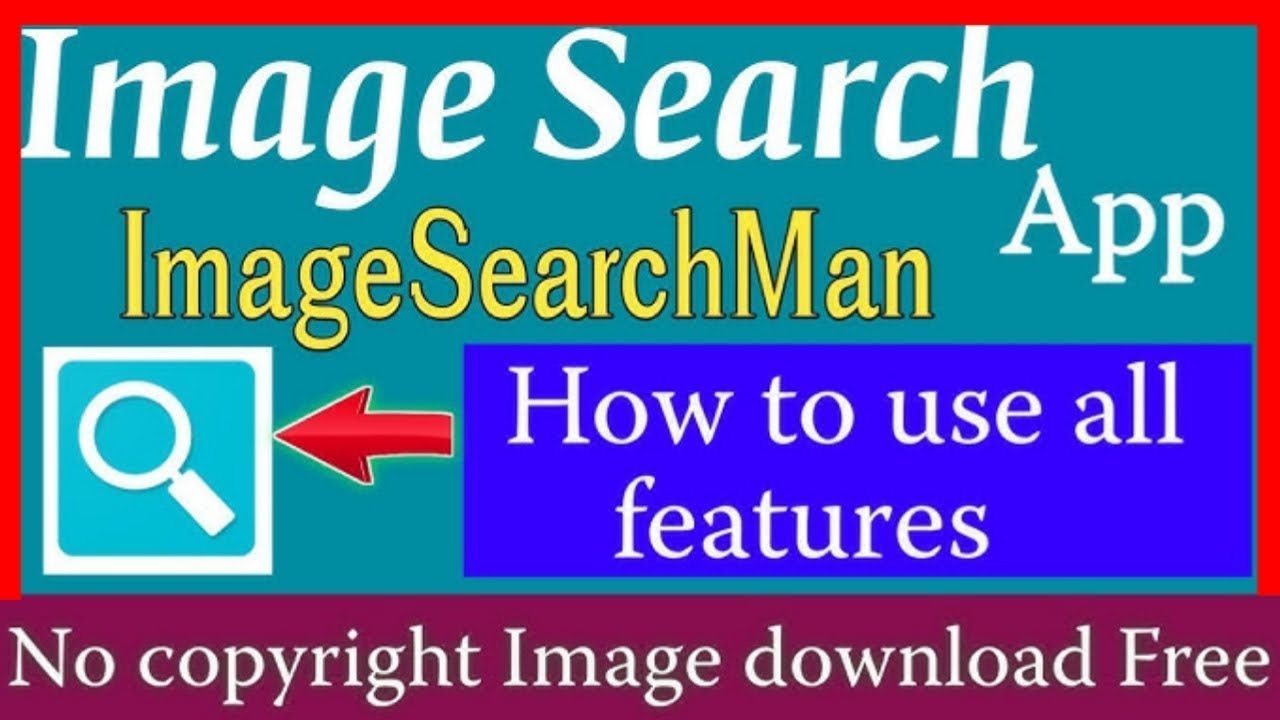 how to use image search man app l non copyright image l All pictures ...