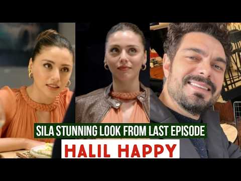Sila Turkoglu Stunning Look from Last Episode !Halil Ibrahim Ceyhan Busy