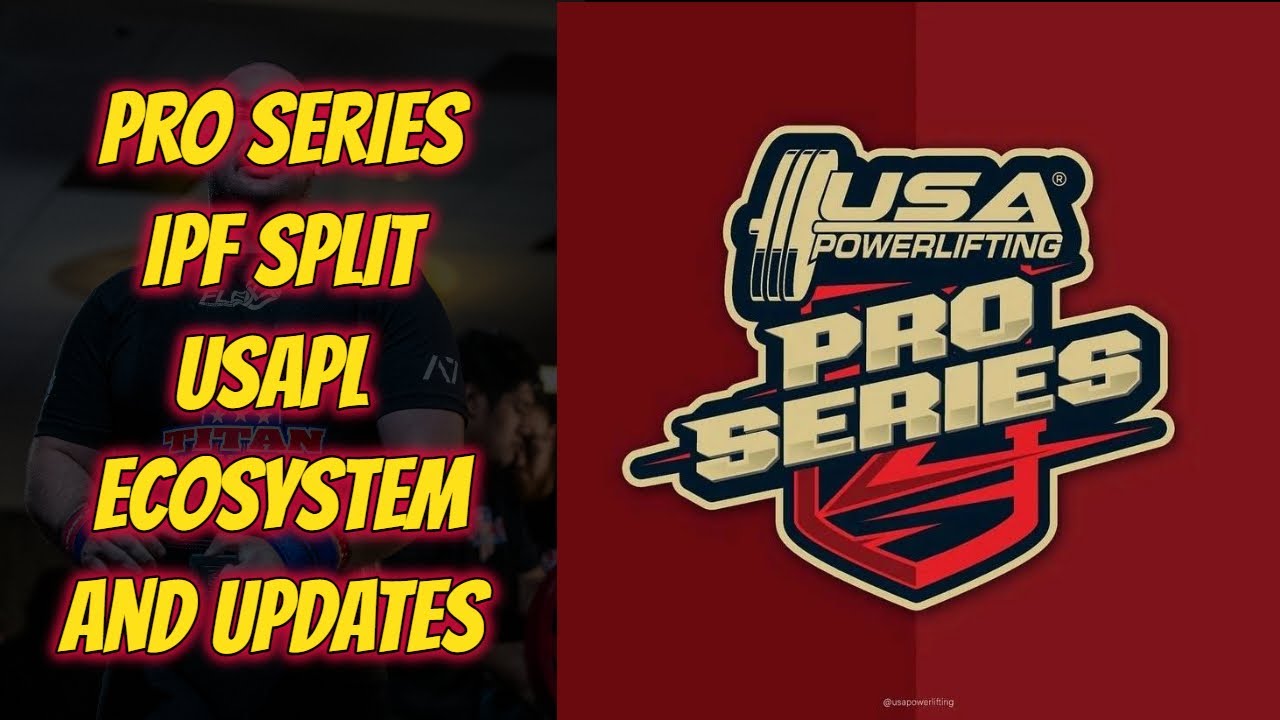 Pro Series, Ipf Split, USAPL Eco System - YouTube