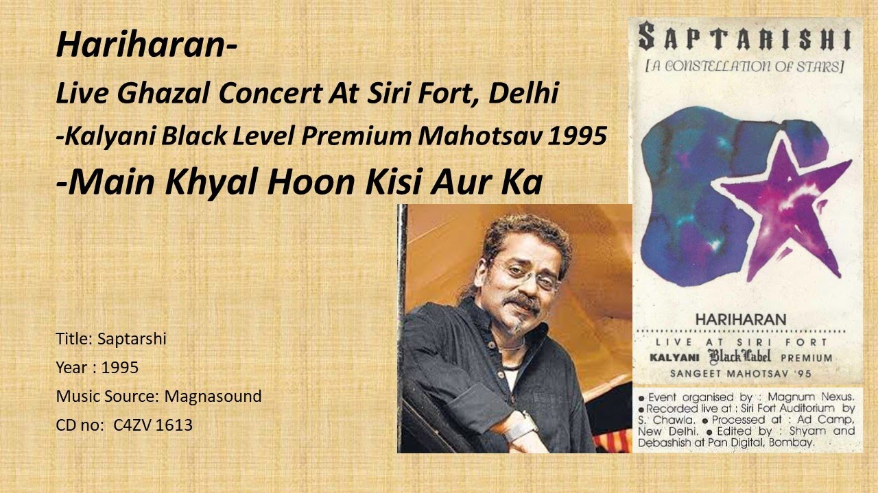 Hariharan- Live Ghazal Concert At Siri Fort, Delhi -1995-Main Khyal ...