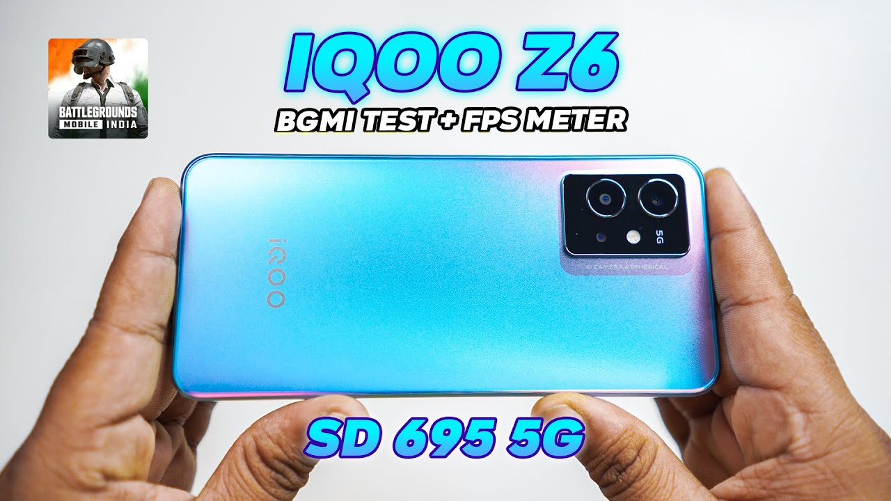 iQOO Z6 5G Unboxing and BGMI Test With FPS Meter 🔥 SD 695 🔥 - YouTube