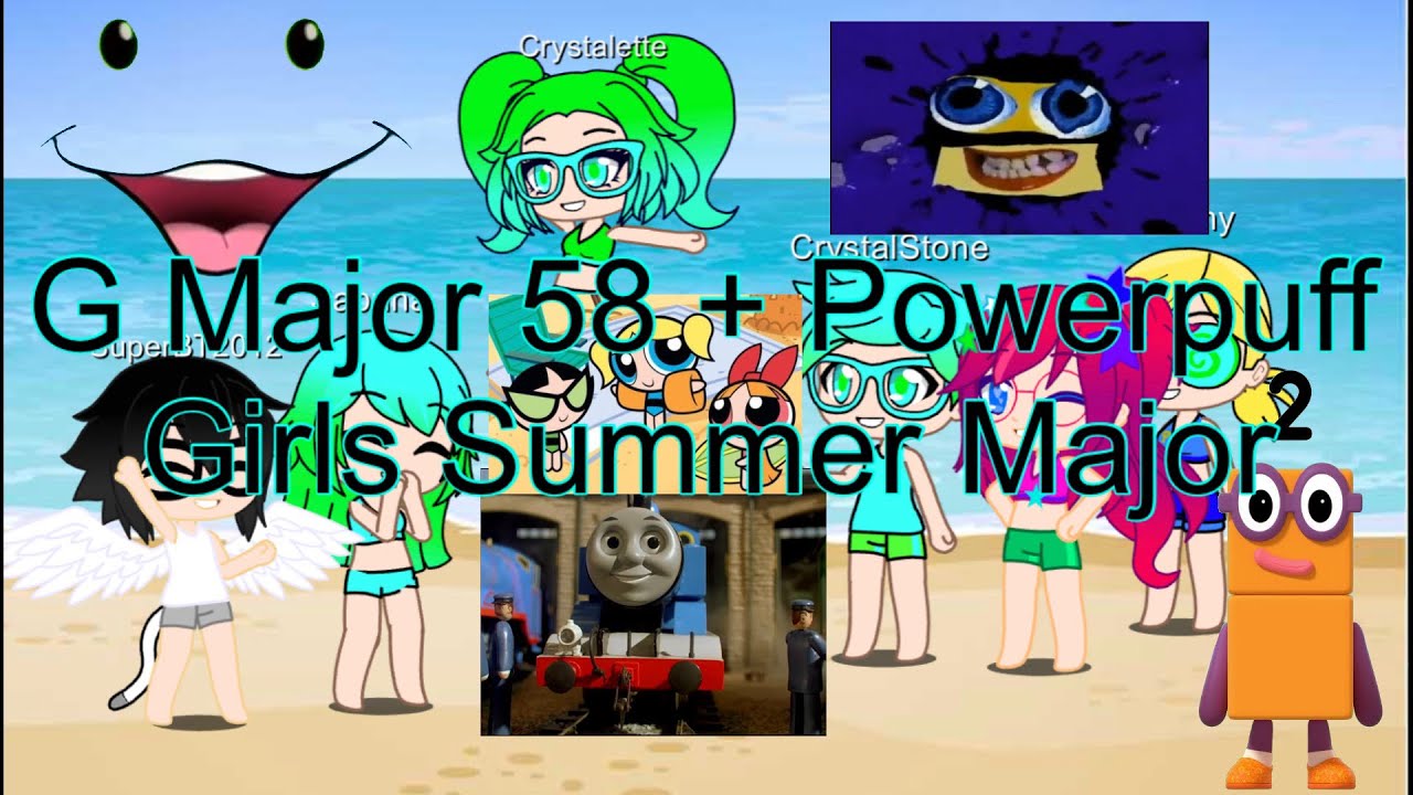 G Major 58 + Powerpuff Girls Summer Major - YouTube