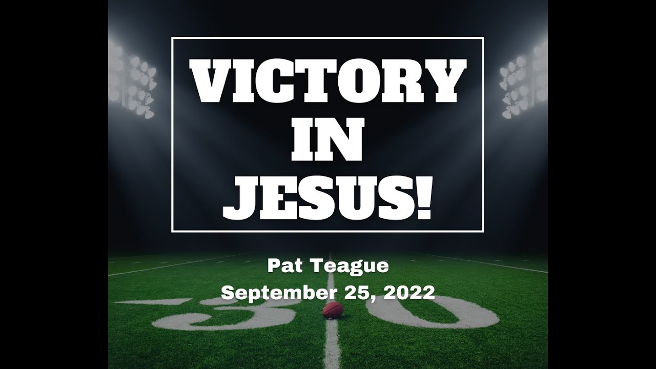 Victory In Jesus - (Guest Speaker) Pat Teague - YouTube