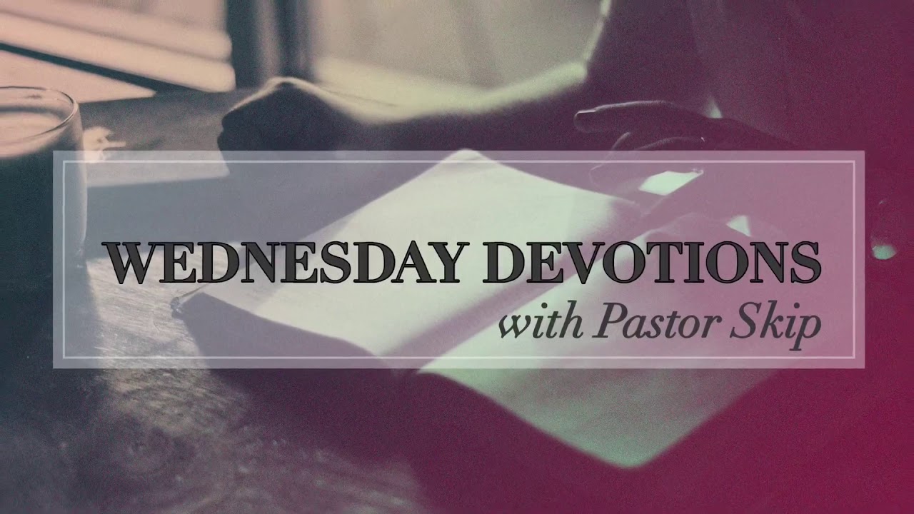Wednesday Devotions (6/3/2020) - YouTube