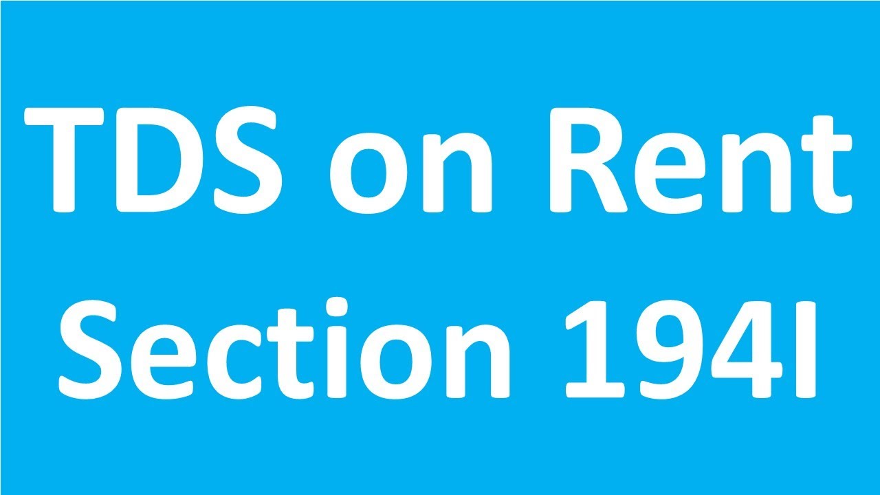 TDS on Rent (Section 194I of the Income Tax Act, 1961) - YouTube