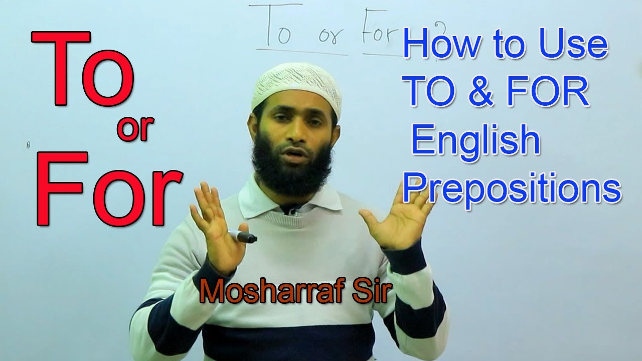 How to Use TO & FOR | English Prepositions | TO or FOR? TO ME or FOR ME ...