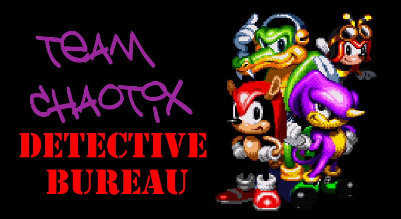 Team Chaotix Detective Bureau - YouTube