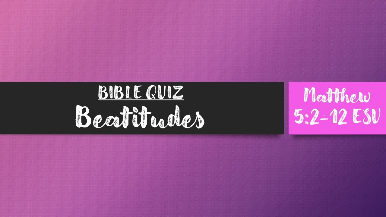 Bible Quiz for FUN | Beatitudes (Matthew 5:2-12) - YouTube