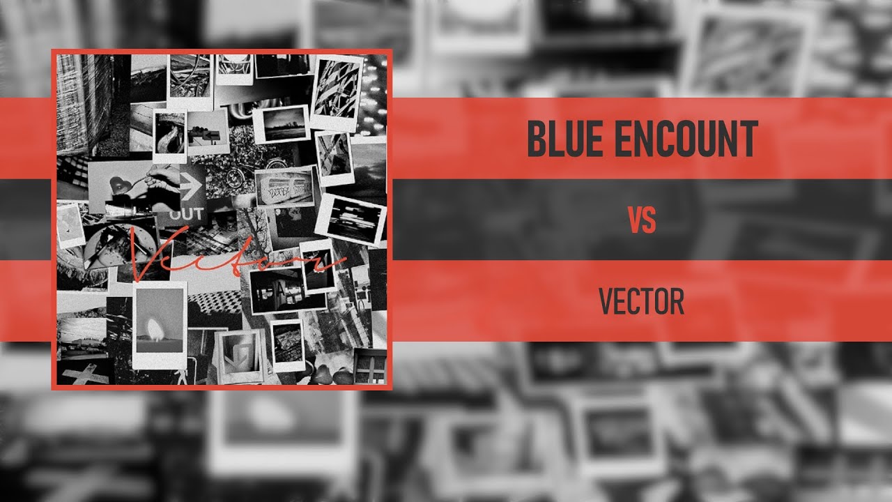 BLUE ENCOUNT - VS [VECTOR] [2018] - YouTube