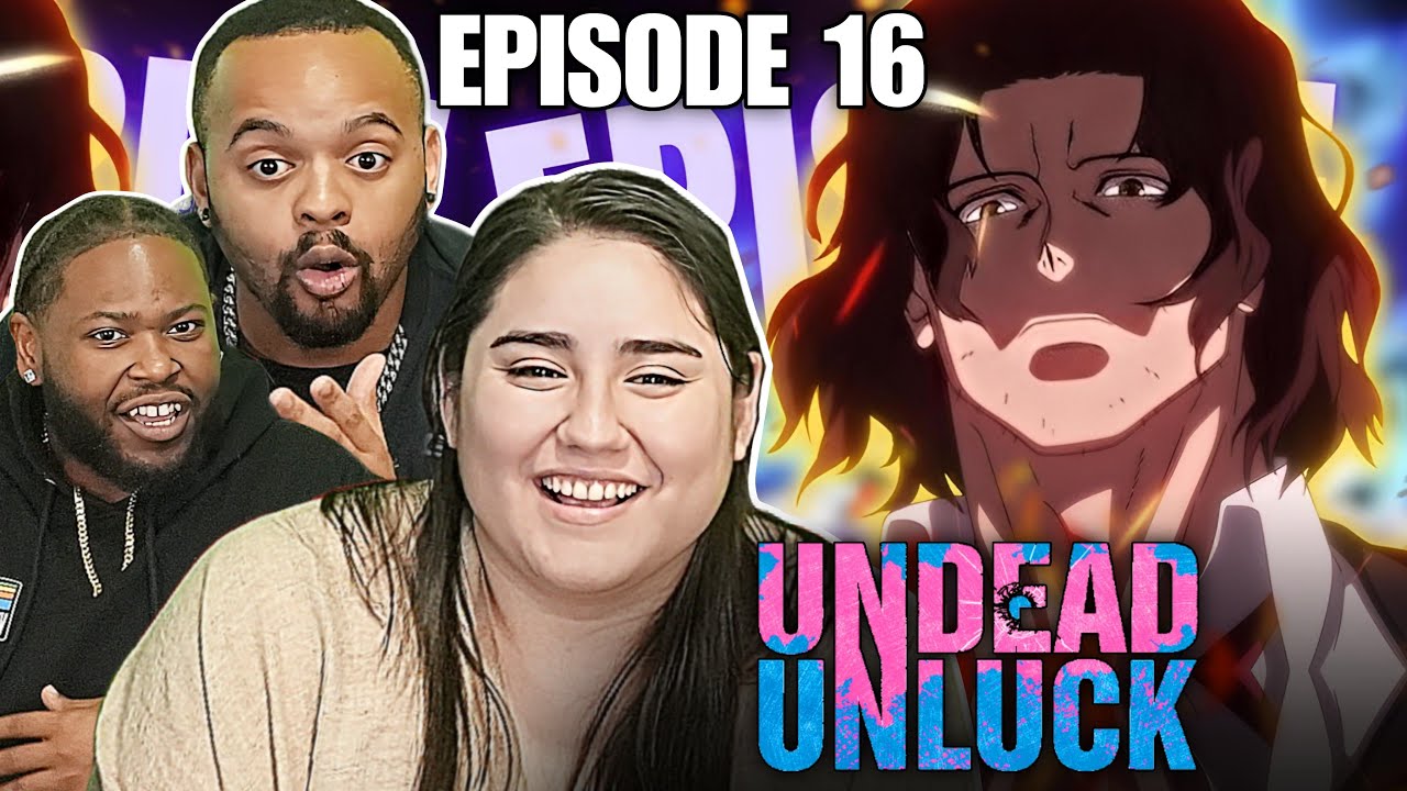 They Went Crazy This Episode Undead Unluck Episode 16 Reaction - YouTube