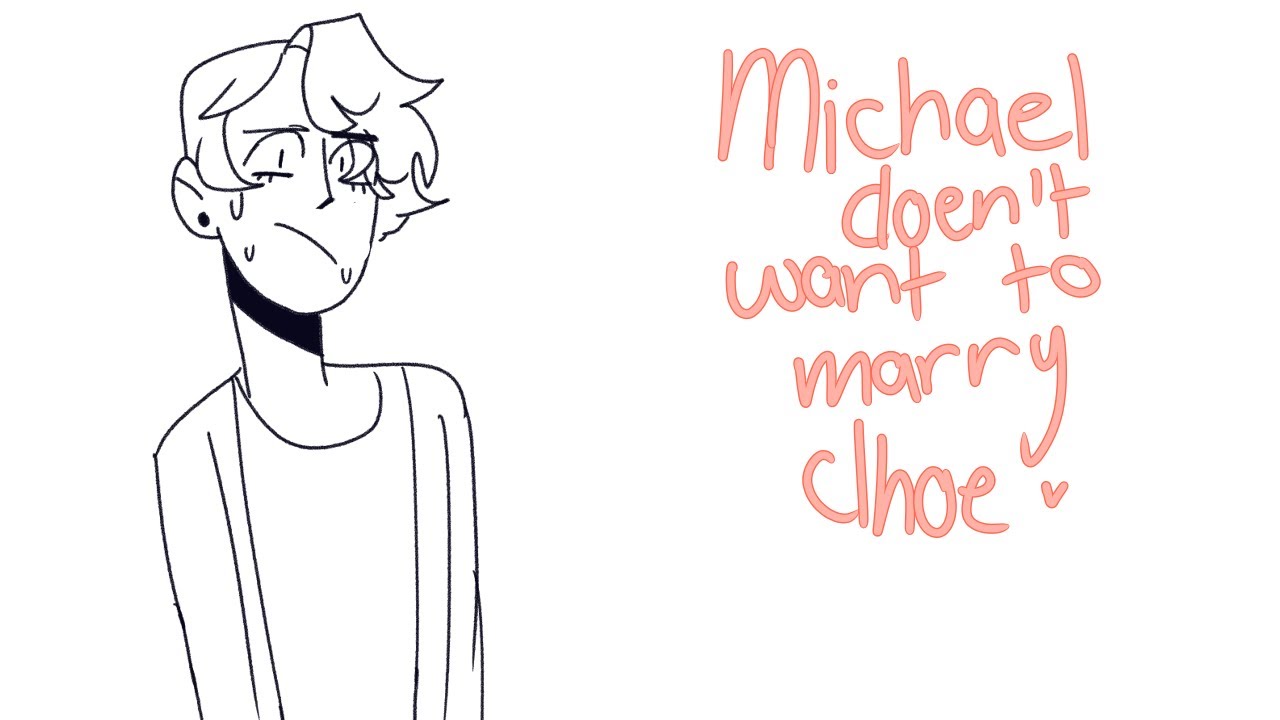 Michael Does not wanna marry Chloe - BMC Animatic - YouTube