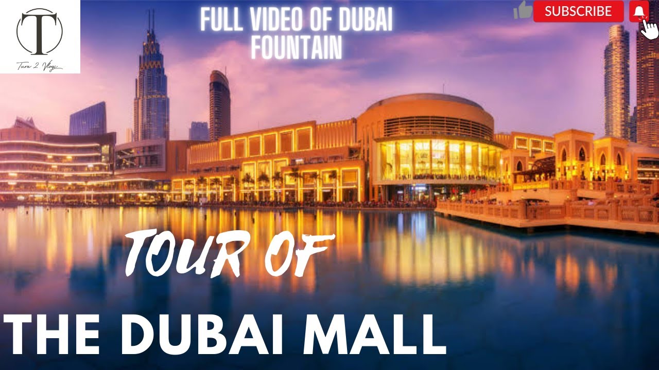 🔥🔥🔥TOUR OF THE DUBAI MALL😍😍| A COMPLETE VIDEO OF THE DUBAI FOUNTAIN🔥🔥🔥# ...
