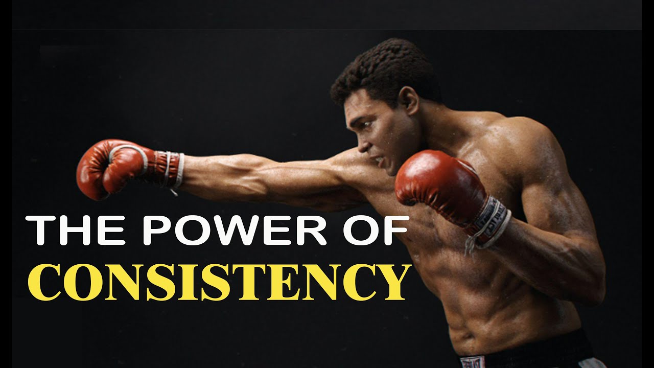 The power of Consistency / Consistency is the key to success ...