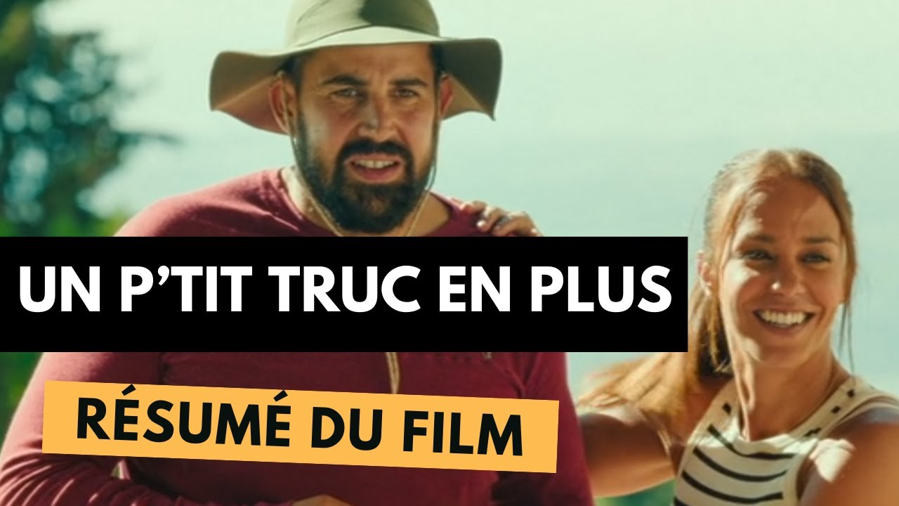 Un P'tit Truc en Plus : L'Histoire Complète Résumée - YouTube