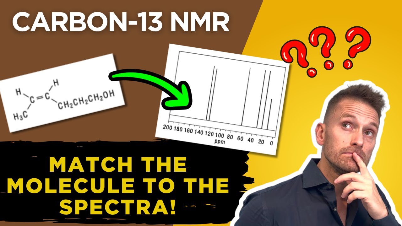 Analyse C-13 NMR Spectra To Identify Organic Molecules - Worked Example ...