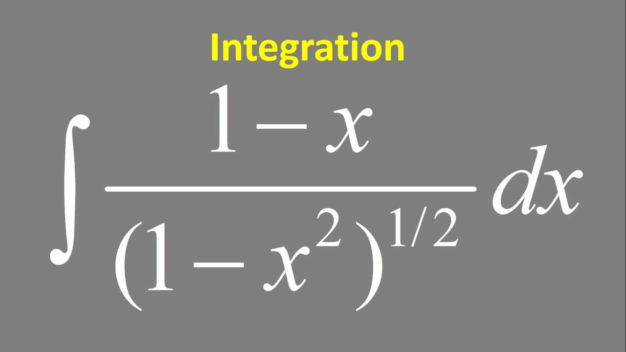 Integral of (1 - x)/(1 - x^2)^(1/2) dx - YouTube